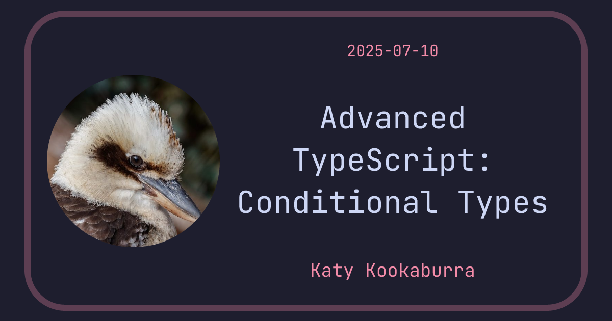 Advanced TypeScript: Conditional Types - MultiTerm